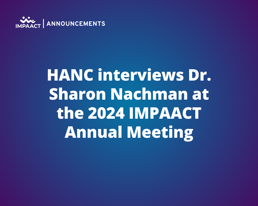 HANC interviews Dr. Sharon Nachman at the 2024 IMPAACT Annual Meeting ...